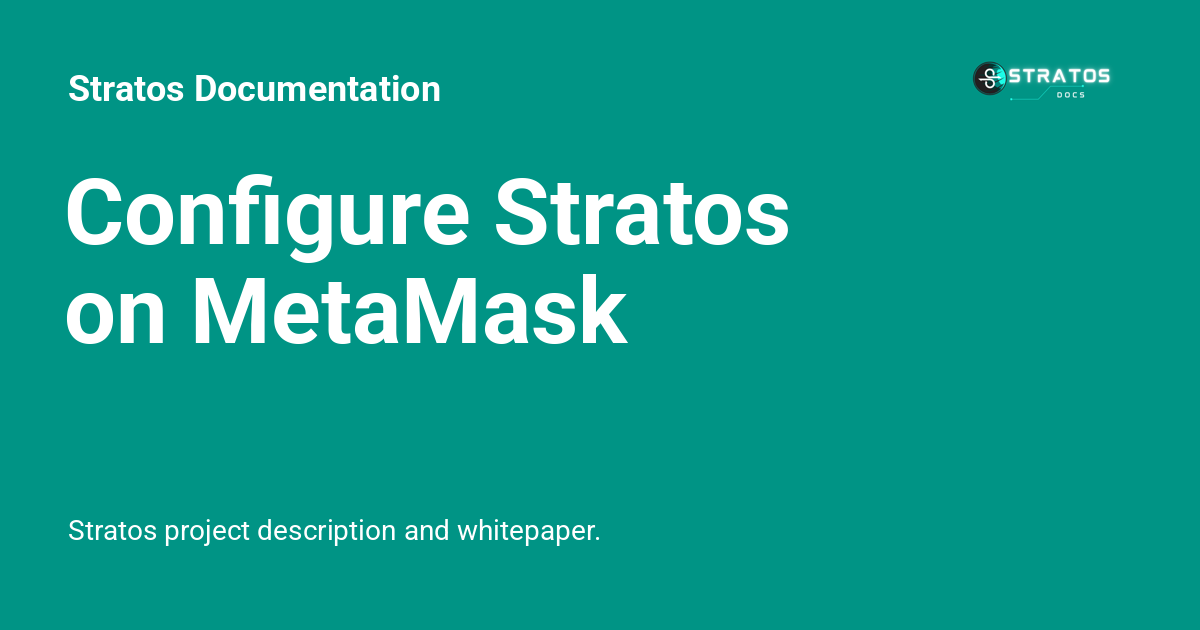 Configure Stratos on MetaMask - Stratos Documentation Configure Stratos on MetaMask - Stratos Documentation