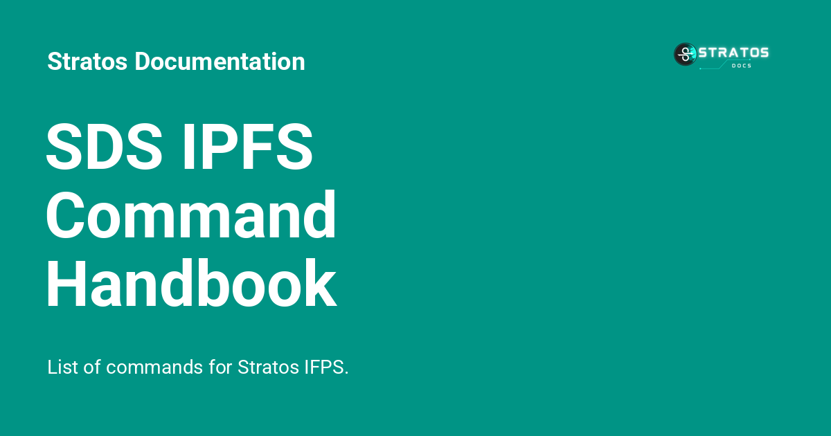 SDS IPFS Command Handbook - Stratos Documentation