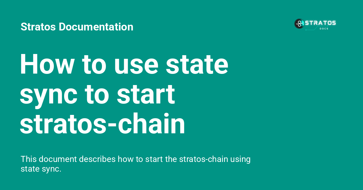 How to use state sync to start stratos-chain - Stratos Documentation
